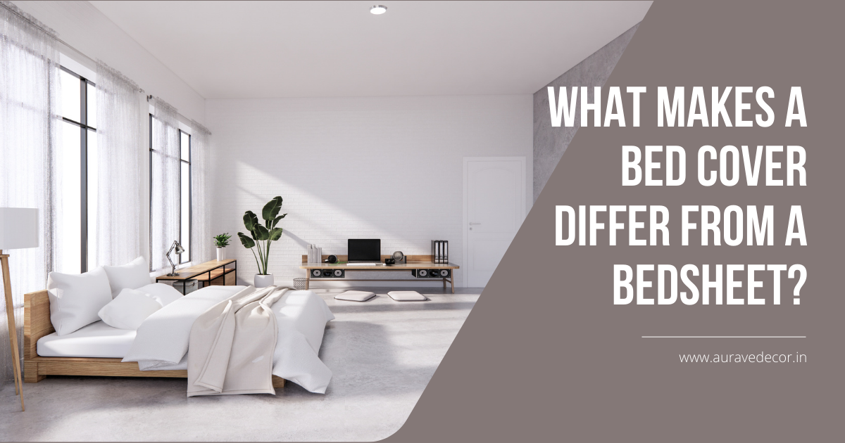 What makes a Bed Cover differ from a Bedsheet? – AURAVE